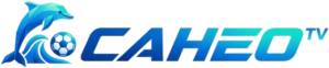 CaheoTV - Xem Bóng Đá Trực Tiếp tại Cá Heo TV - caheo.tv Link HD